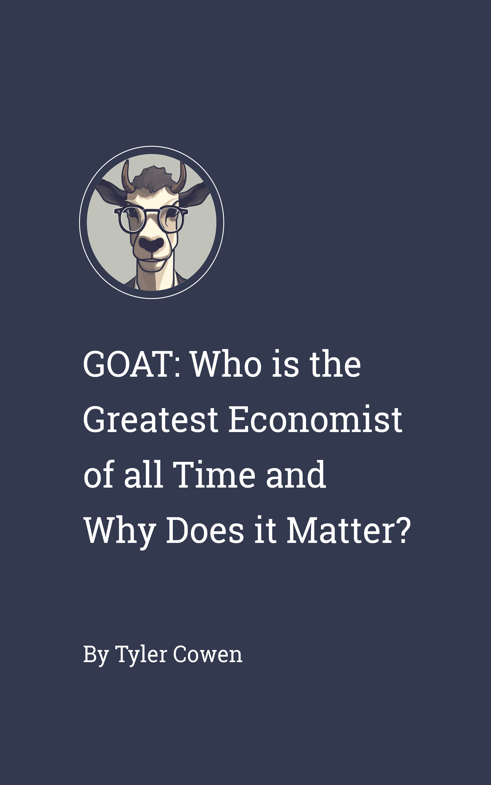 GOAT: Who is the Greatest Economist of all Time and Why Does it Matter ...